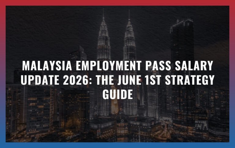 Malaysia Employment Pass Salary Update 2026: The June 1st Strategy ...